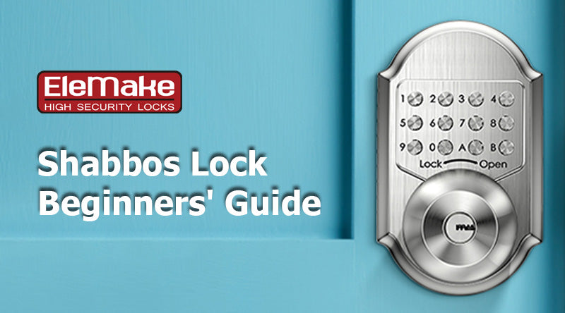 A Beginner's Guide to Shabbos Lock – EleMake